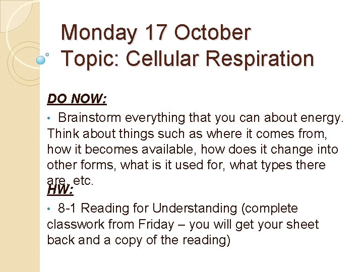 Monday 17 October Topic Cellular Respiration DO NOW