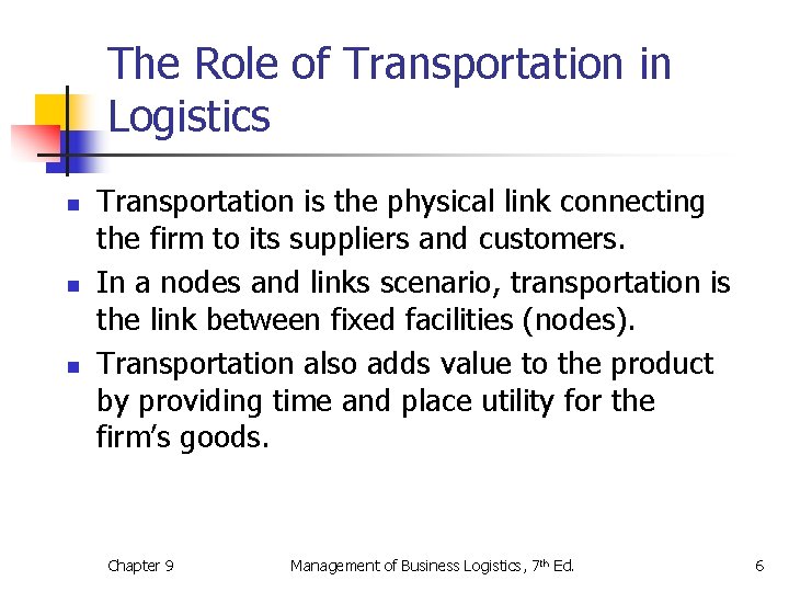 Chapter 9 The Transportation System Learning ObjectivesAfter reading