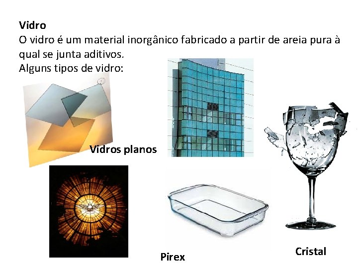 EDUCAO TECNOLGICA Matrias primas e materiais MATERIAIS No