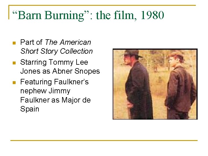 Barn Burning 1938 William Faulkner William Faulkner 1897