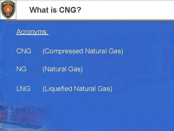 Waste Management CNG Vehicles Objectives The student will