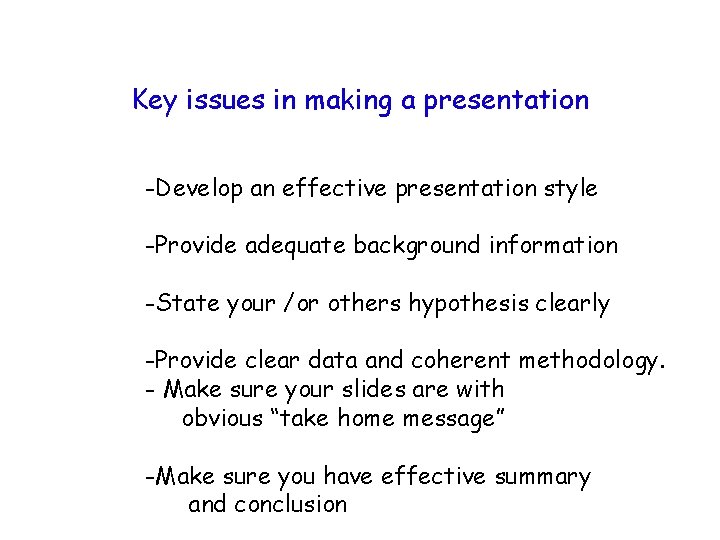 Preparing and Giving an Effective Scientific Presentation using