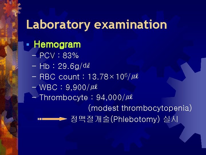 Polycythemia Vera in a Dog Case 19 History