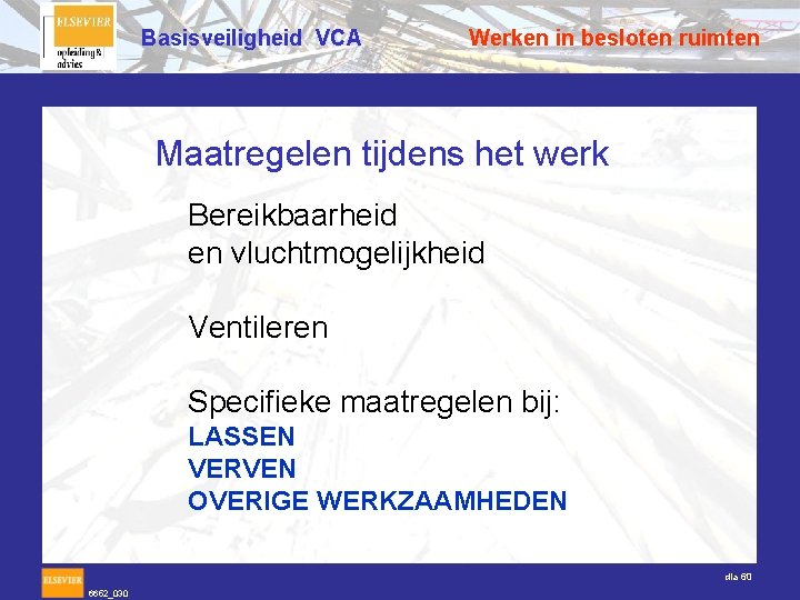 Basisveiligheid VCA Introductie Basisveiligheid VCA dia 1 6652030