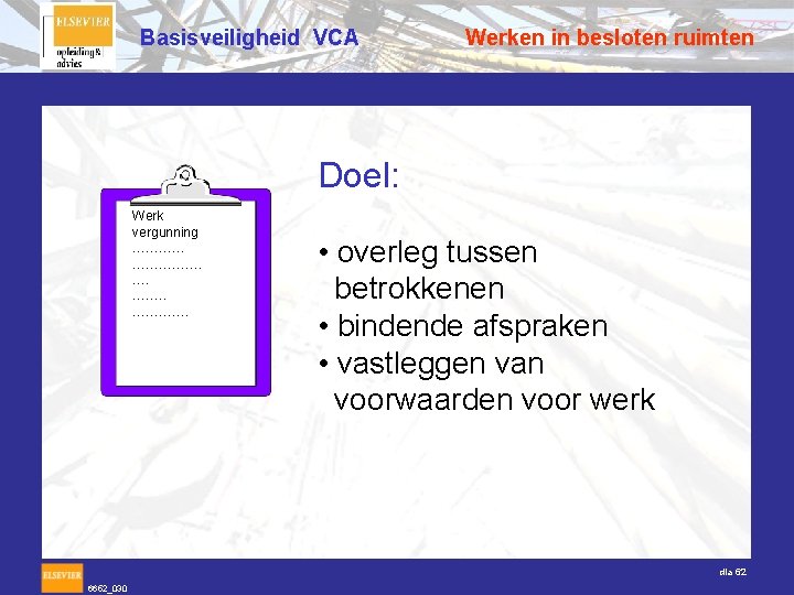 Basisveiligheid VCA Introductie Basisveiligheid VCA dia 1 6652030