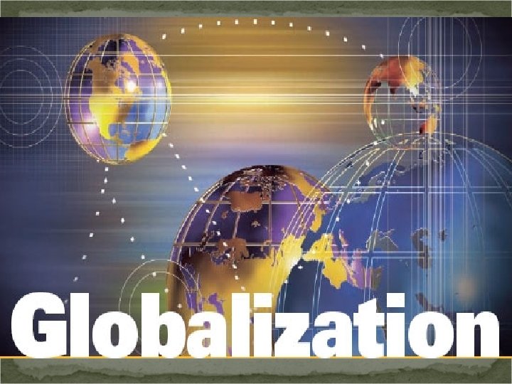 What does globalization mean to you Which definition