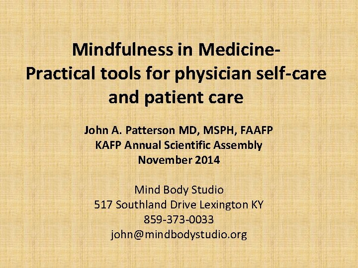 Mindfulness in Medicine Practical tools for physician selfcare