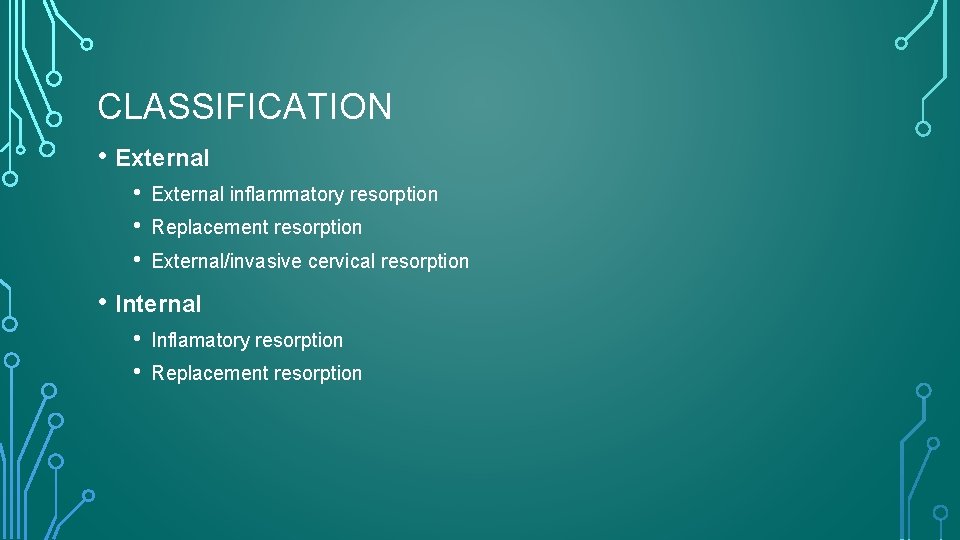 RESORPTION AND ITS MANAGEMENT BY DR SYED MUKHTAR