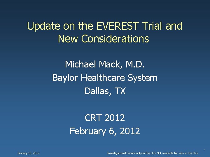 Update on the EVEREST Trial and New Considerations