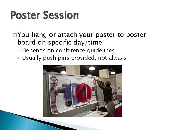 Research Poster Creation and Presentation John Starbuck My