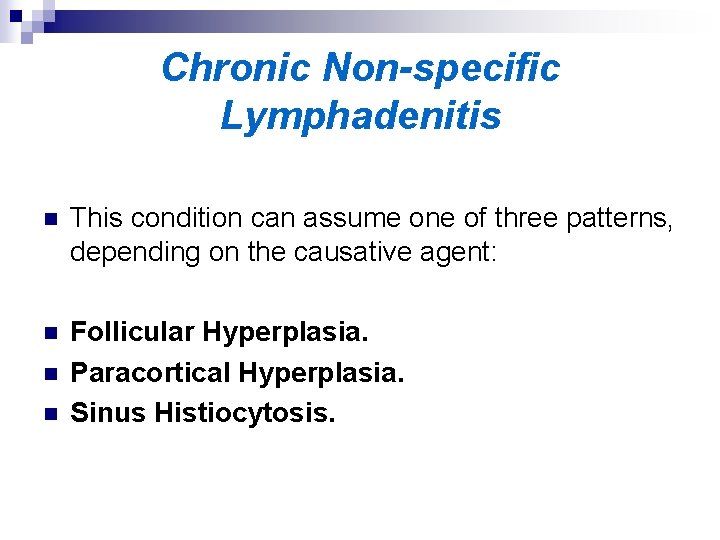 Overview on some causes of lymphadenopathy General causes