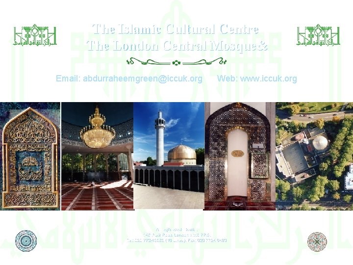 The Islamic Cultural Centre The London Central Mosque