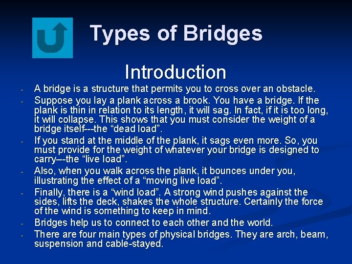 Bridge Construction Objectives n Given pictures of bridges
