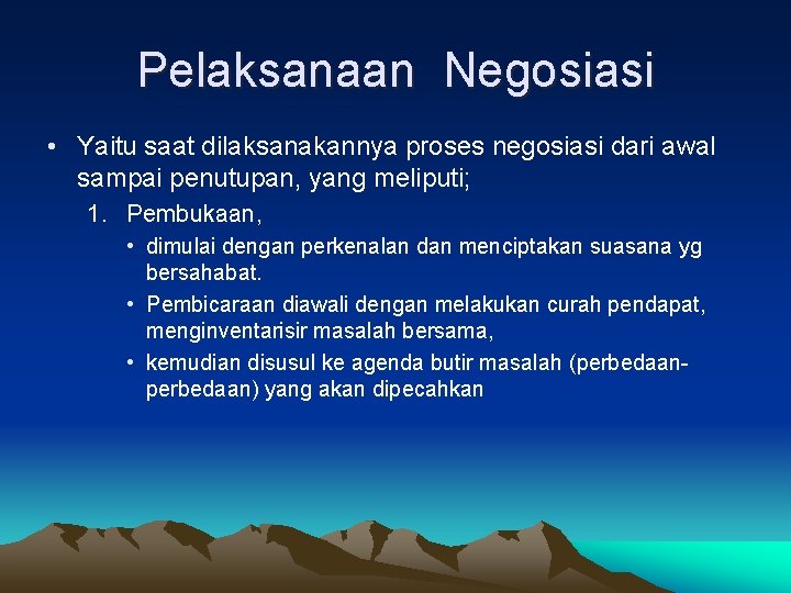 BAB IX NEGOSIASI Negosiasi adalah jembatan yang menghubungkan