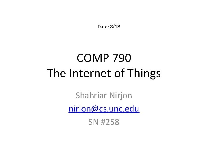 Date 818 COMP 790 The Internet of Things