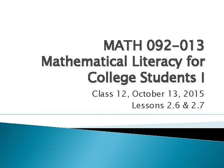 MATH 092 013 Mathematical Literacy for College Students
