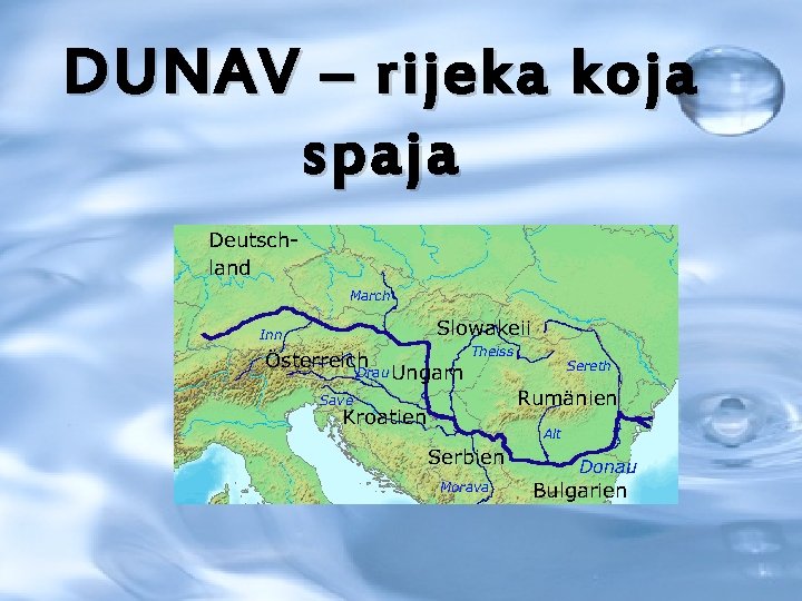 DUNAV rijeka koja spaja Svaka obitelj koja dri