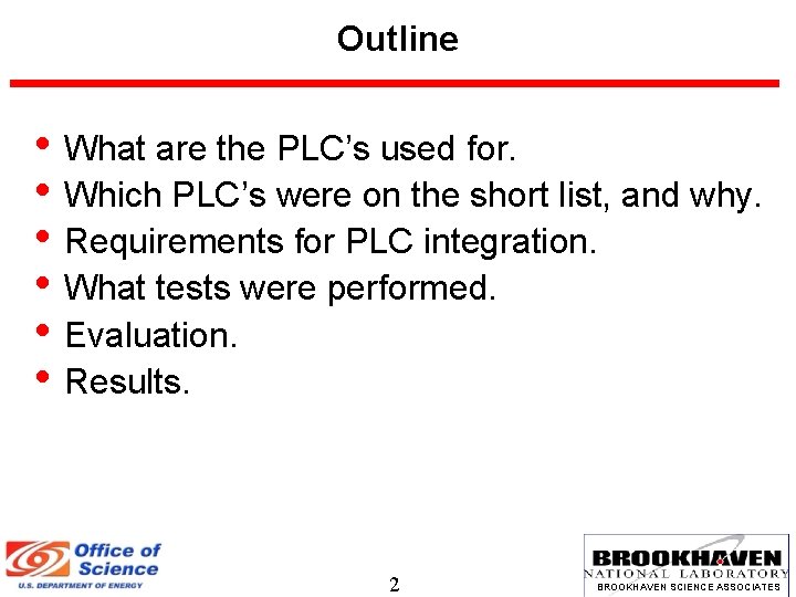 PLC Selection Criteria and Results David Dudley Sep