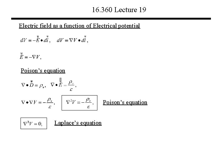 16 360 Lecture 19 Maxwell equations E electric