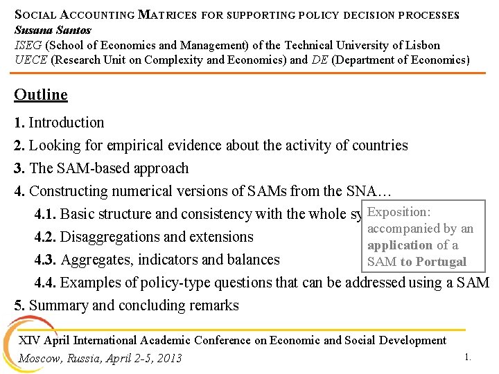 SOCIAL ACCOUNTING MATRICES FOR SUPPORTING POLICY DECISION PROCESSES