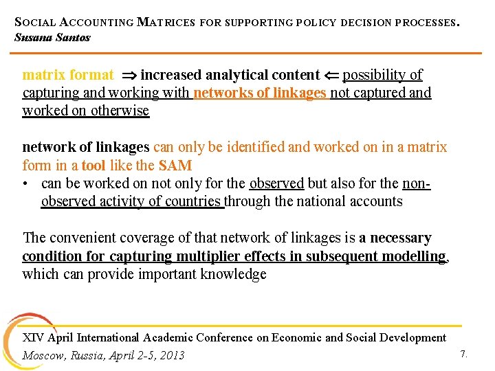 SOCIAL ACCOUNTING MATRICES FOR SUPPORTING POLICY DECISION PROCESSES