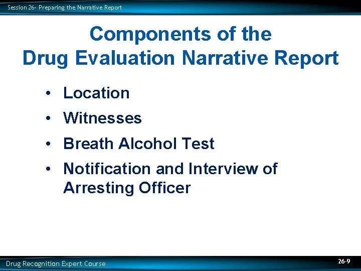 Session 26 Preparing the Narrative Report 50 Minutes