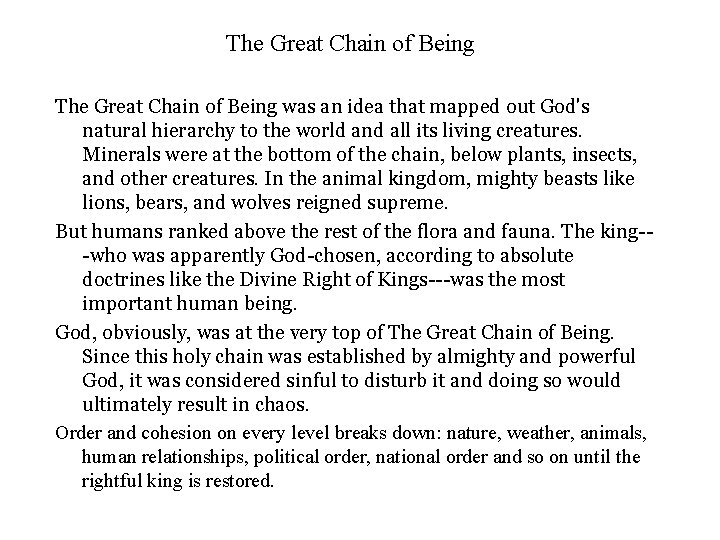 The Great Chain of Being was an idea
