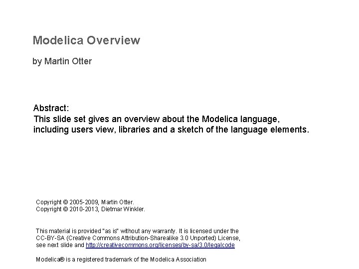 Modelica Overview by Martin Otter Abstract This slide