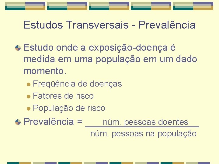 Principais tipos de estudo descritivos UNIFESP Profa Dra