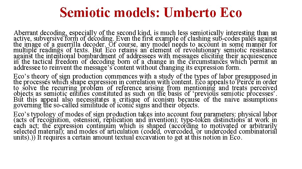 Semiotic models Umberto Eco proceeds his linguistic journey
