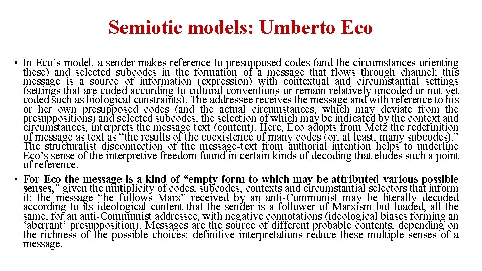 Semiotic models Umberto Eco proceeds his linguistic journey