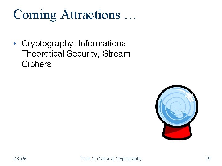 Information Security CS 526 Topic 2 Cryptography Terminology