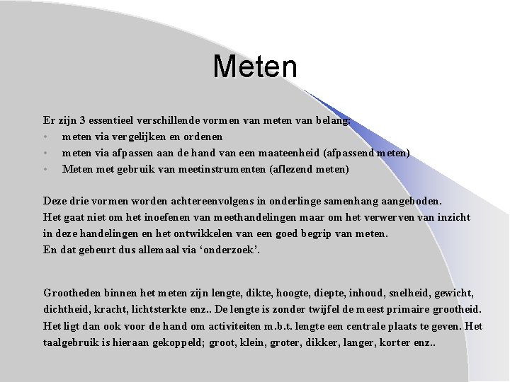 Jonge kinderen leren meten en meetkunde Gebaseerd op