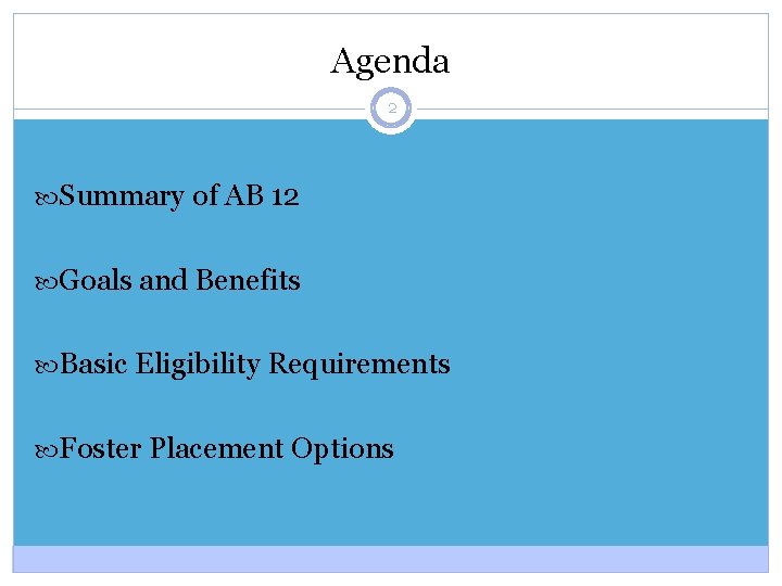 Assembly Bill 12 1 CALIFORNIA FOSTERING CONNECTIONS TO
