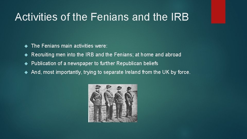 The Fenians OR THE IRISH REPUBLICAN BROTHERHOOD Ireland