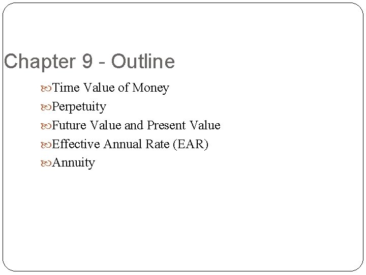 Chapter 9 The Time Value of Money Chapter