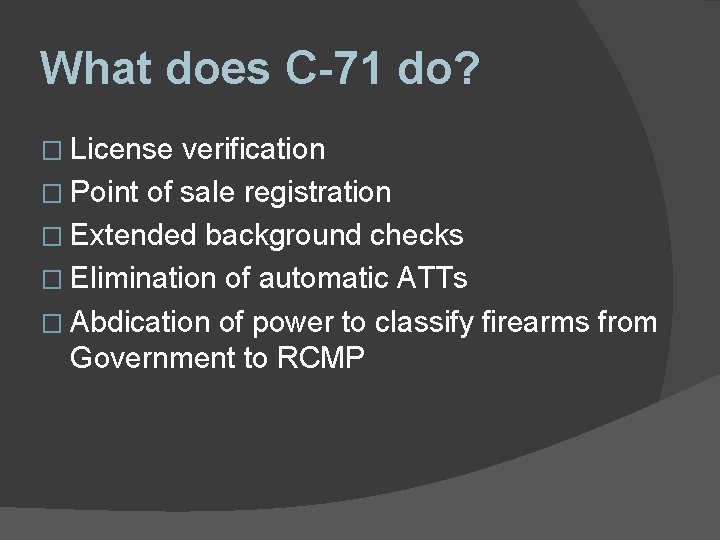 BILL C71 AN ACT TO AMEND CERTAIN REGULATIONS