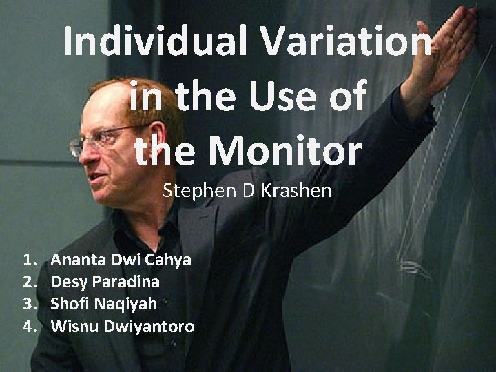 Individual Variation in the Use of the Monitor
