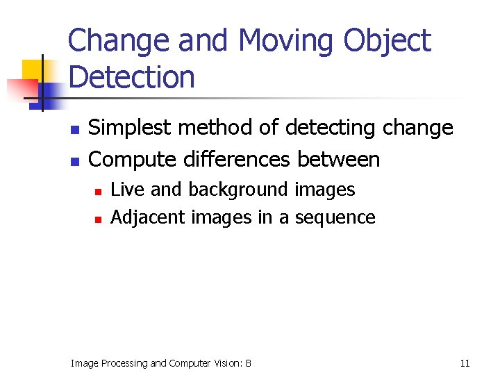 Motion Tracking Image Processing and Computer Vision 8