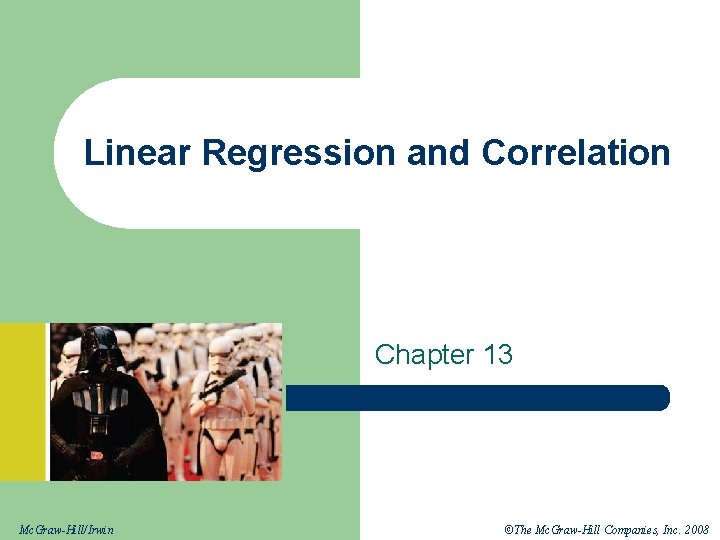 Linear Regression and Correlation Chapter 13 Mc GrawHillIrwin
