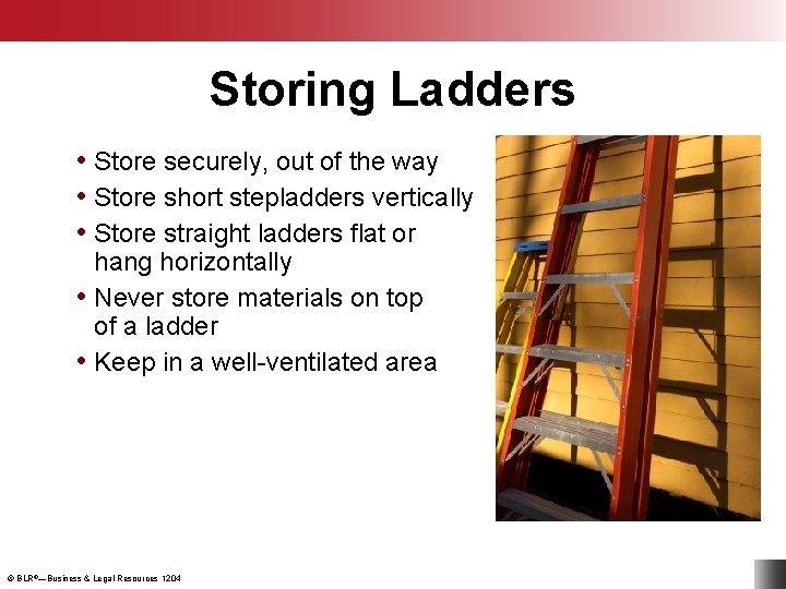 Ladder Safety Session Objectives Recognize the importance of