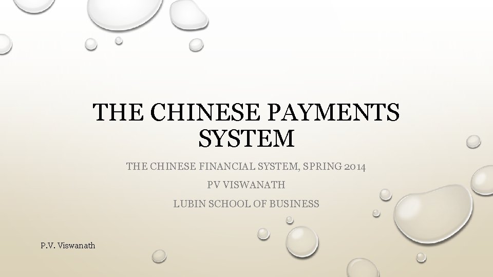 THE CHINESE PAYMENTS SYSTEM THE CHINESE FINANCIAL SYSTEM