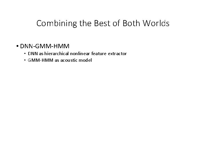 A Scalable Approach to Using DNNDerived Features in