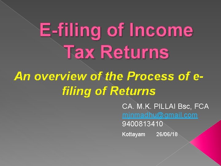 Efiling of Income Tax Returns An overview of