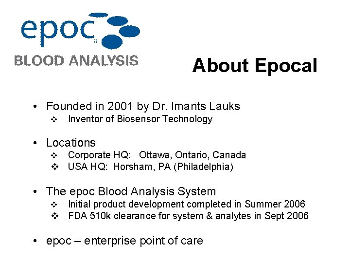 Technical Support Training Overview About Epocal Founded in