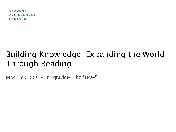 Building Knowledge Expanding the World Through Reading Module