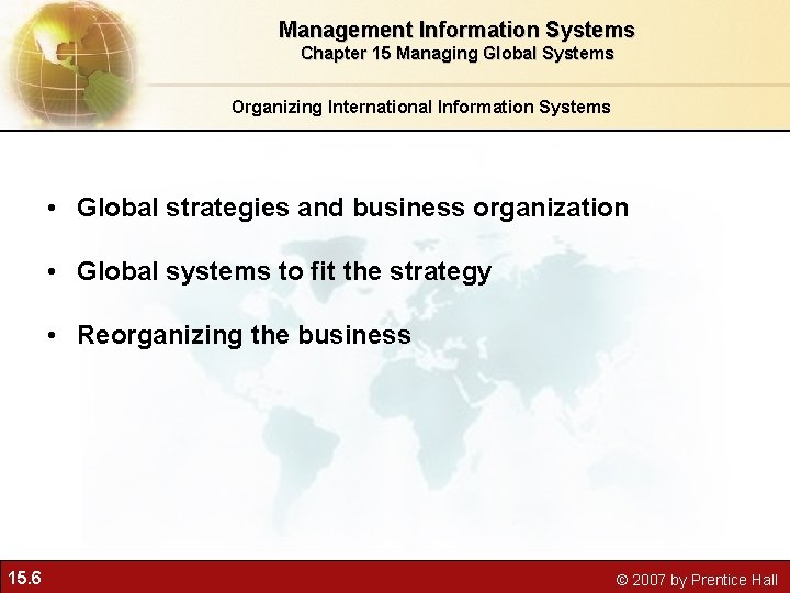 Chapter 15 Managing Global Systems 15 1 2007