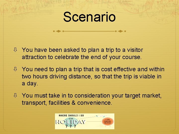 Planning a trip to a visitor attraction Aims