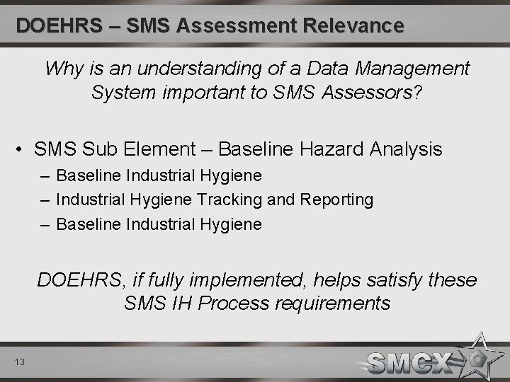 Industrial Hygiene Procedures and Safety Management System Assessments
