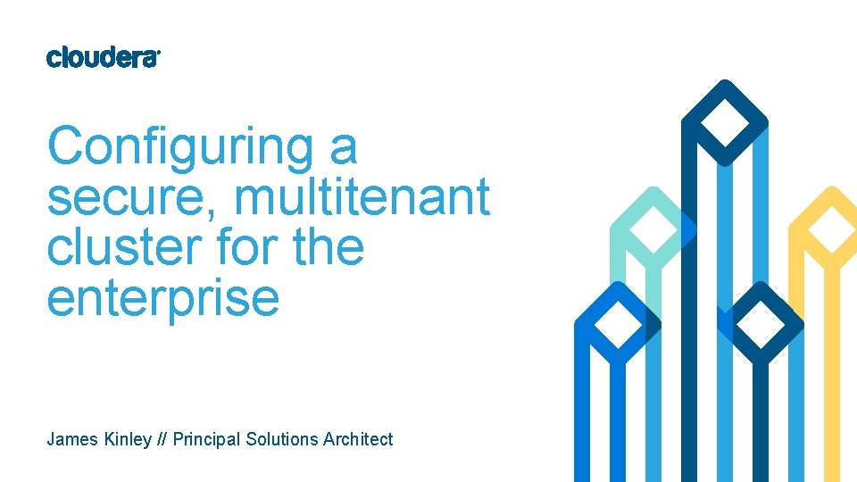 Configuring a secure multitenant cluster for the enterprise
